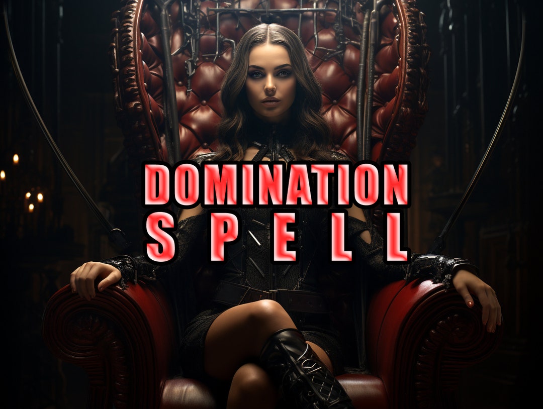 Spell of Domination, Surrender, Submission, Influence, Control Ritual ...
