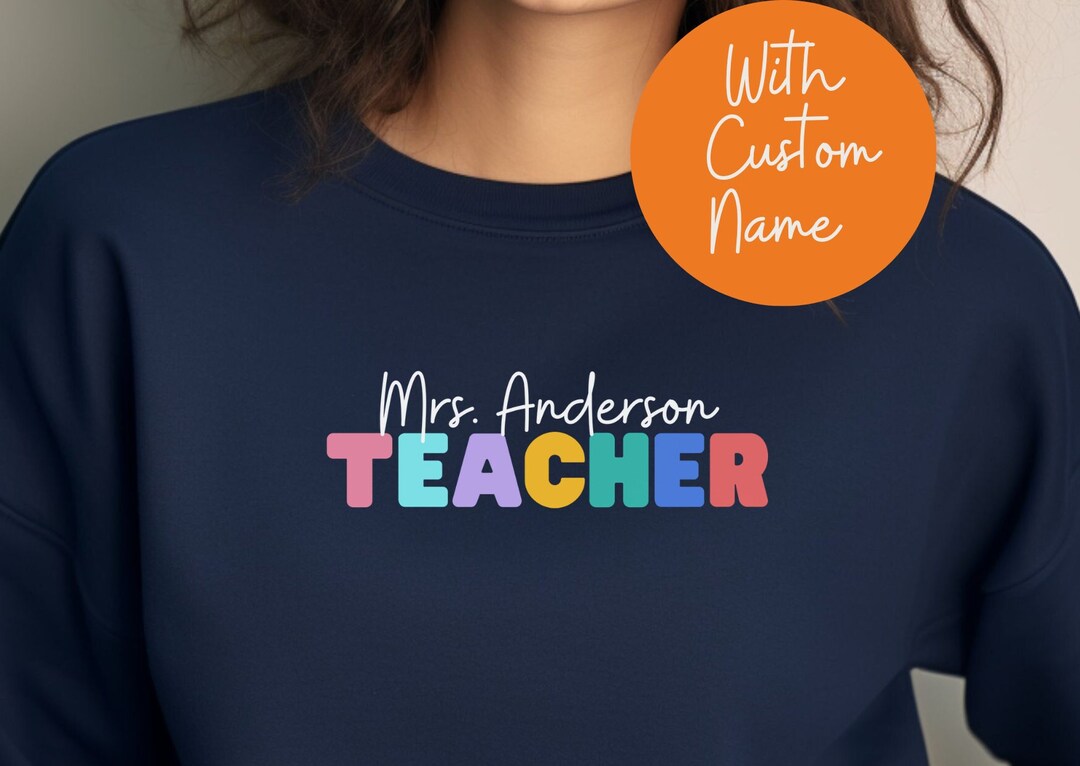 Custom Teacher Sweatshirt With Name Sweatshirt Teacher Custom - Etsy