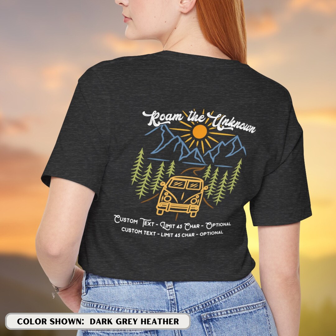 Personalized Roam the Unknown Road Trip Shirt, Custom Van Life Tee ...