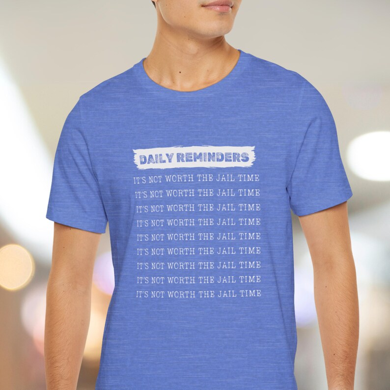 It's Not Worth the Jail Time Shirt, Daily Affirmations, Inappropriate ...