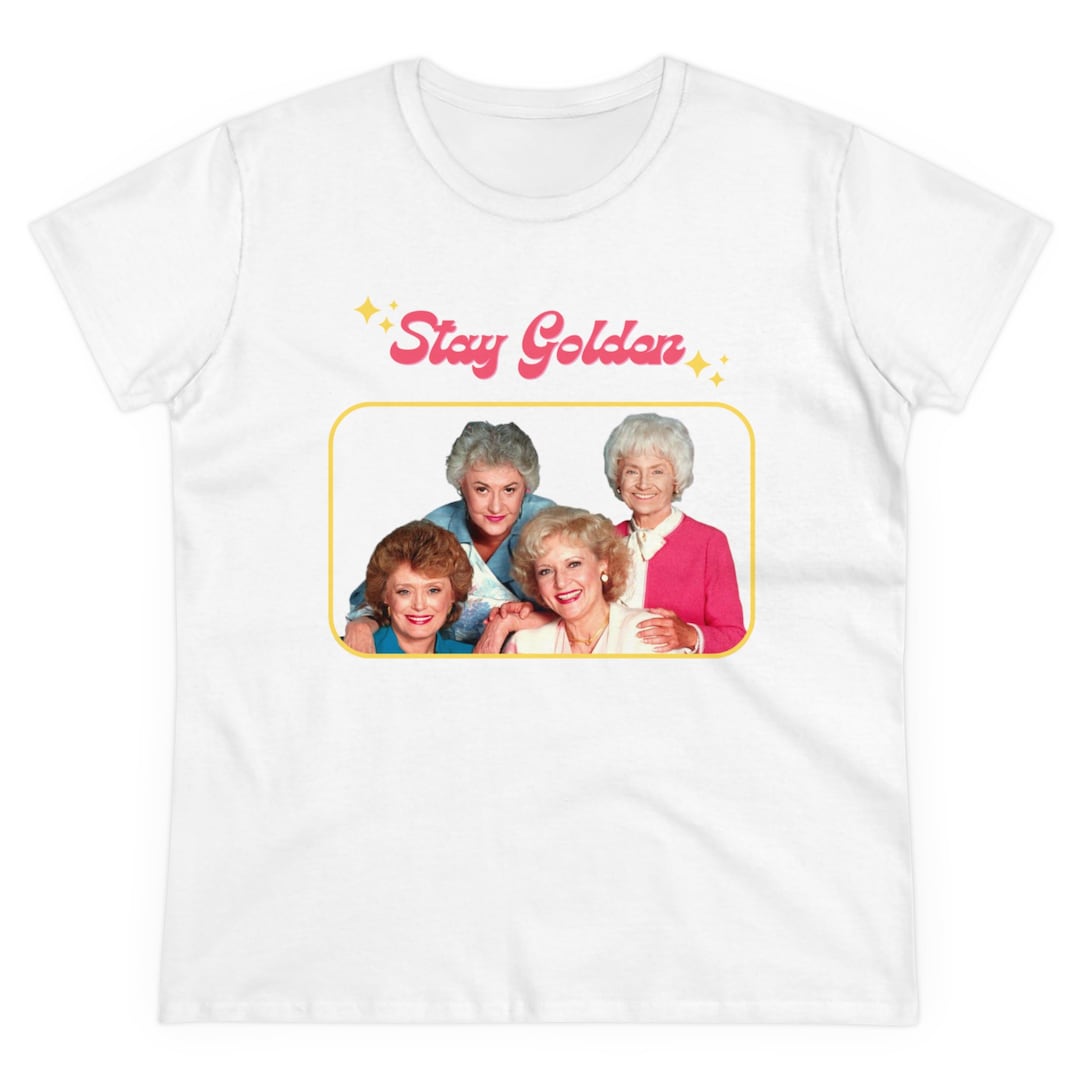 Stay Golden T-shirt Golden Girls T-shirt Golden Girls Shirt - Etsy