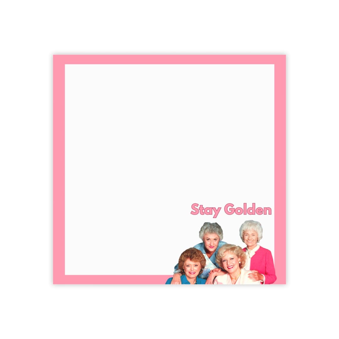 Golden Girls Sticky Notes, Stay Golden Sticky Notes, Golden Girls Gift ...