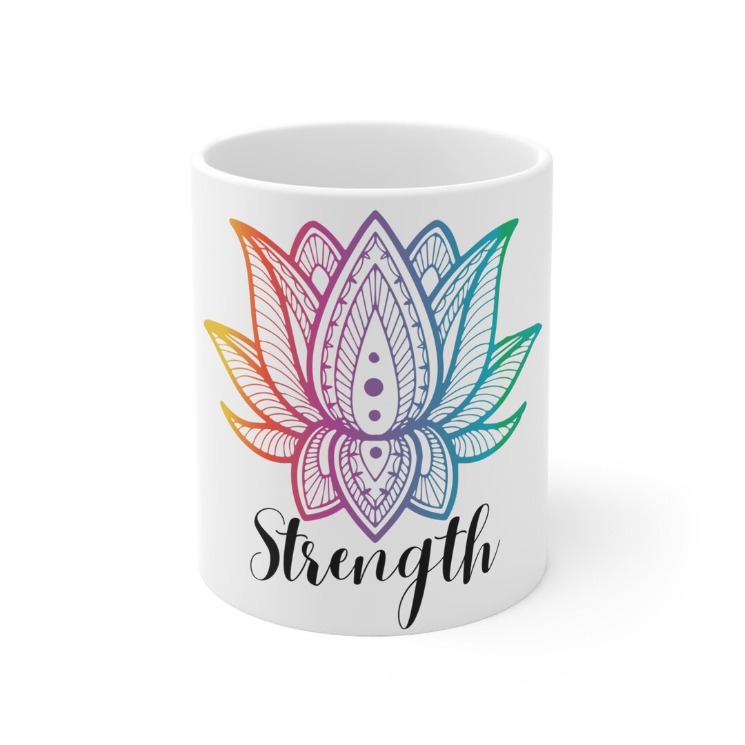 Strength Mug, Zen Strength Mug, Lotus Flower Strength Mugs, Lotus Mugs ...