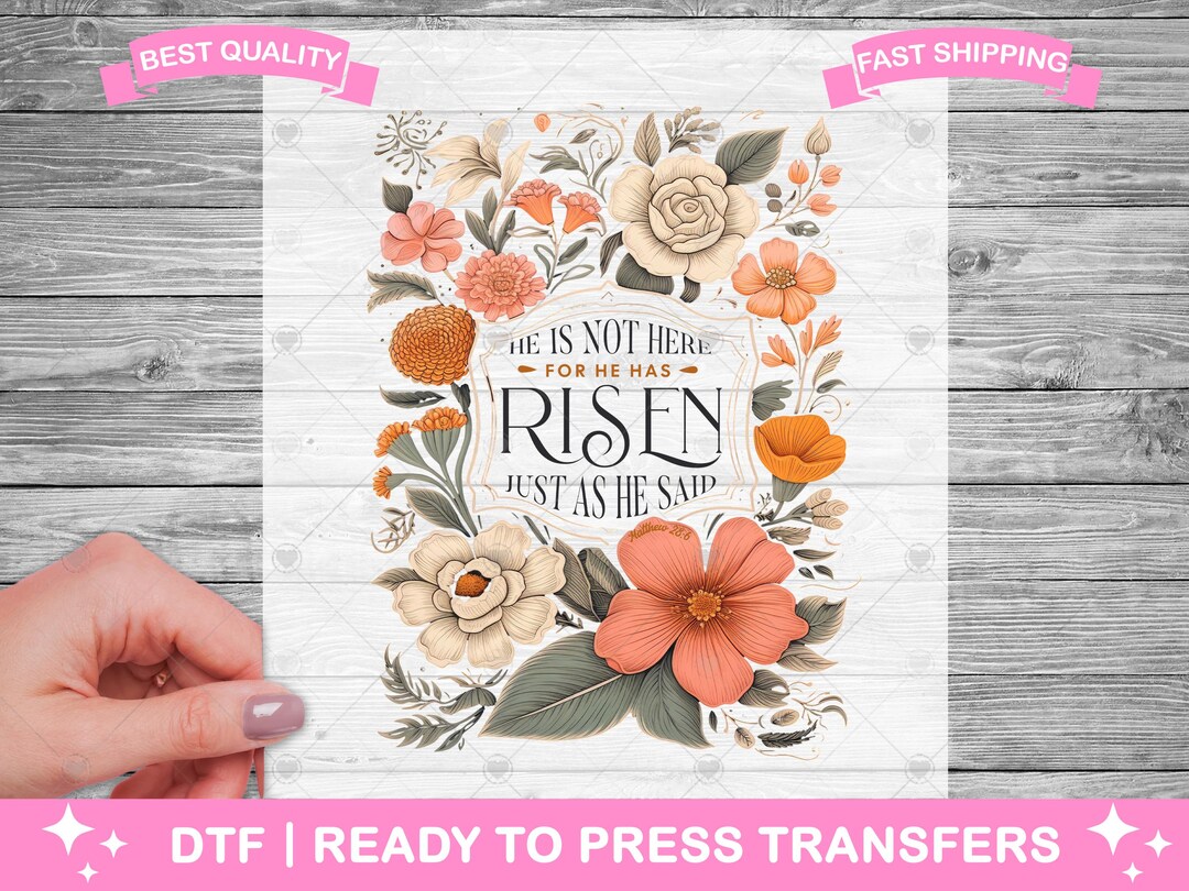 He is Not Here for He Has Risen Easter DTF Transfers, DTF Prints, Ready ...