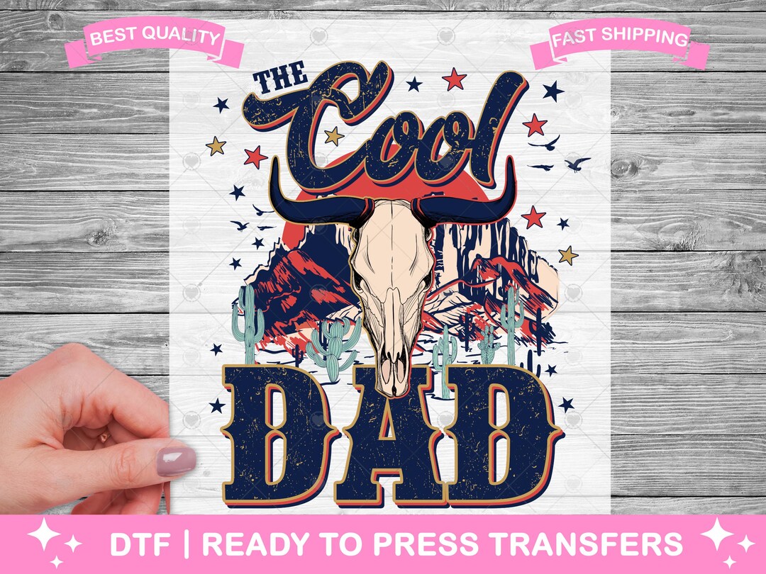 Funny Western Cool Dad DTF Transfers, Prints, Ready to Press Shirt ...