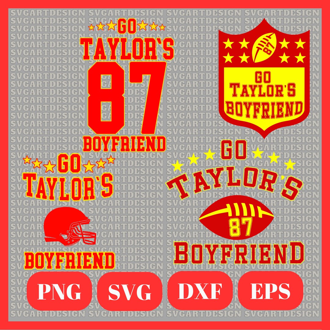 Taylor Go Boyfriend Svg, Taylor Kence Svg, Swiftie Game Day Svg, Taylor ...