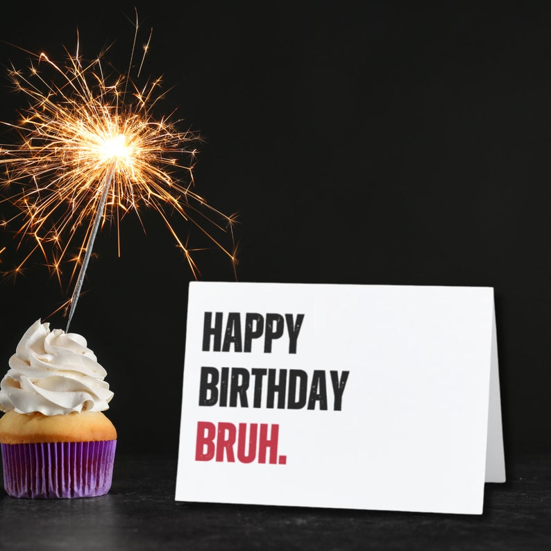 Funny Birthday Card, Happy Birthday Bruh, Printable, Card for Boys ...