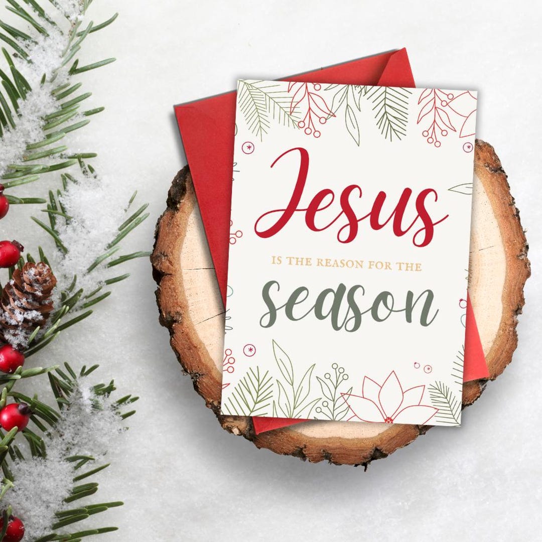 Christian Printable Christmas Card, Jesus is the Reason for the Season ...