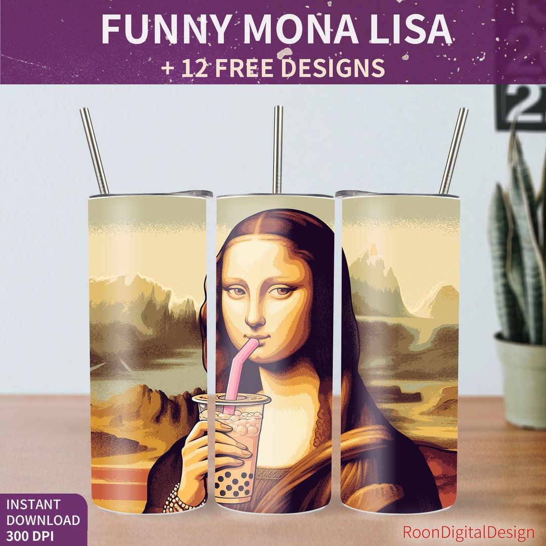 Mona Lisa, Bubble Tea, 20oz Skinny Tumbler Sublimation Funny Design ...