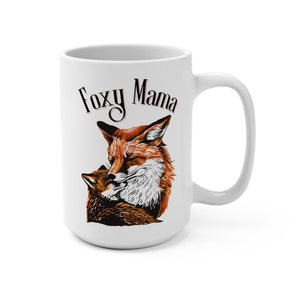Foxy Mamma 15oz Ceramic Mug Mother's Day Mug Mother's Day Gift Gift for ...