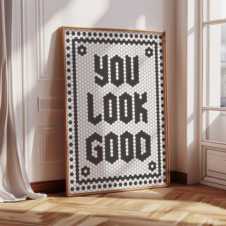 You Look Good Print, Hexagon Wall Art, Bistro Tile Quote, Typography ...