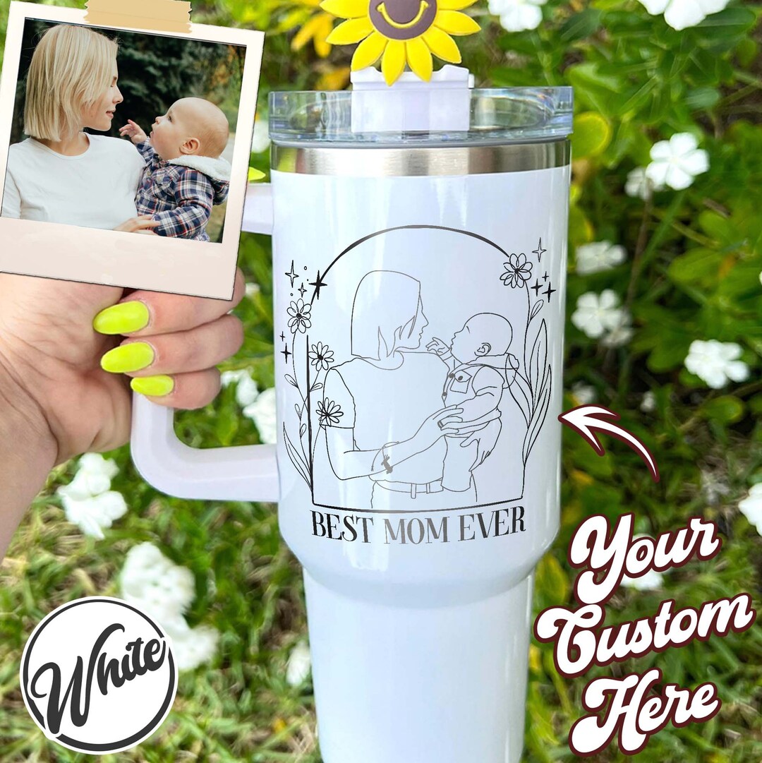 Best Mom Ever Photo 40oz Tumbler Best Mom Ever Tumbler Engraved Mother