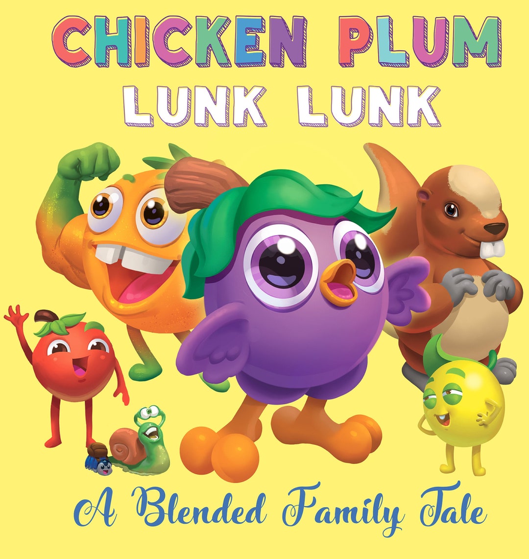 Chicken Plum Lunk Lunk - A Blended Family Tale Children's Picture Book ...
