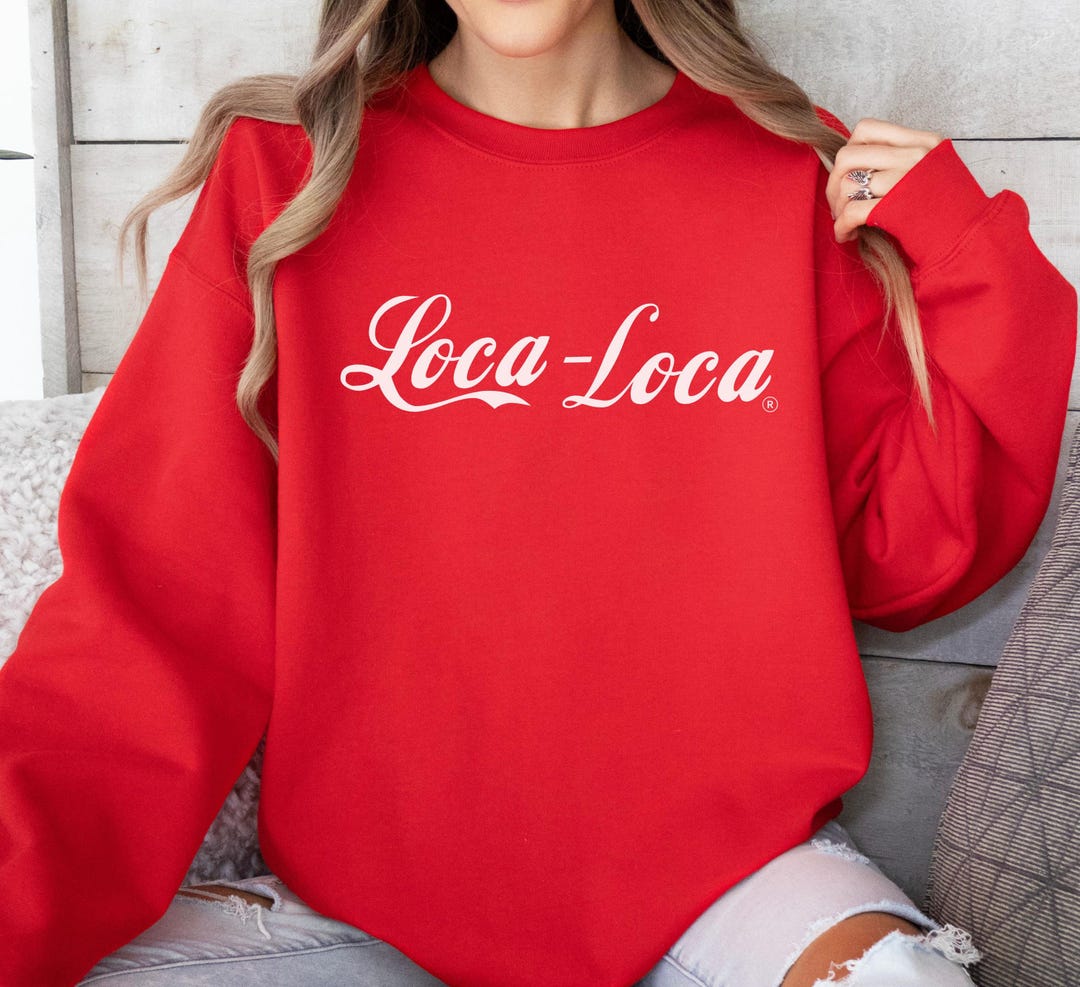 Funny Filipino Inspired Loca-loca Unisex Sweatshirt, Latina Mexican ...