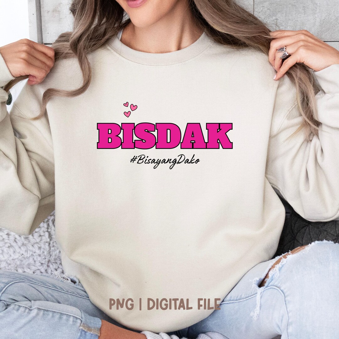 Bisdak PNG | Bisayang Dako Digital File | Funny Filipino Pinay Pinoy Design | Visayan Pride ...