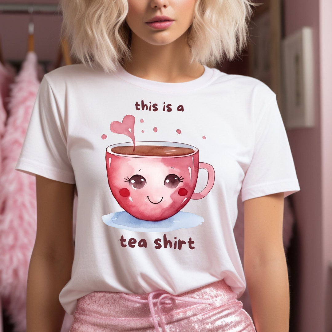 This is a Tea Shirt, Tea Lover Gift, Tea Lover Shirt, Tea Addict Shirt ...