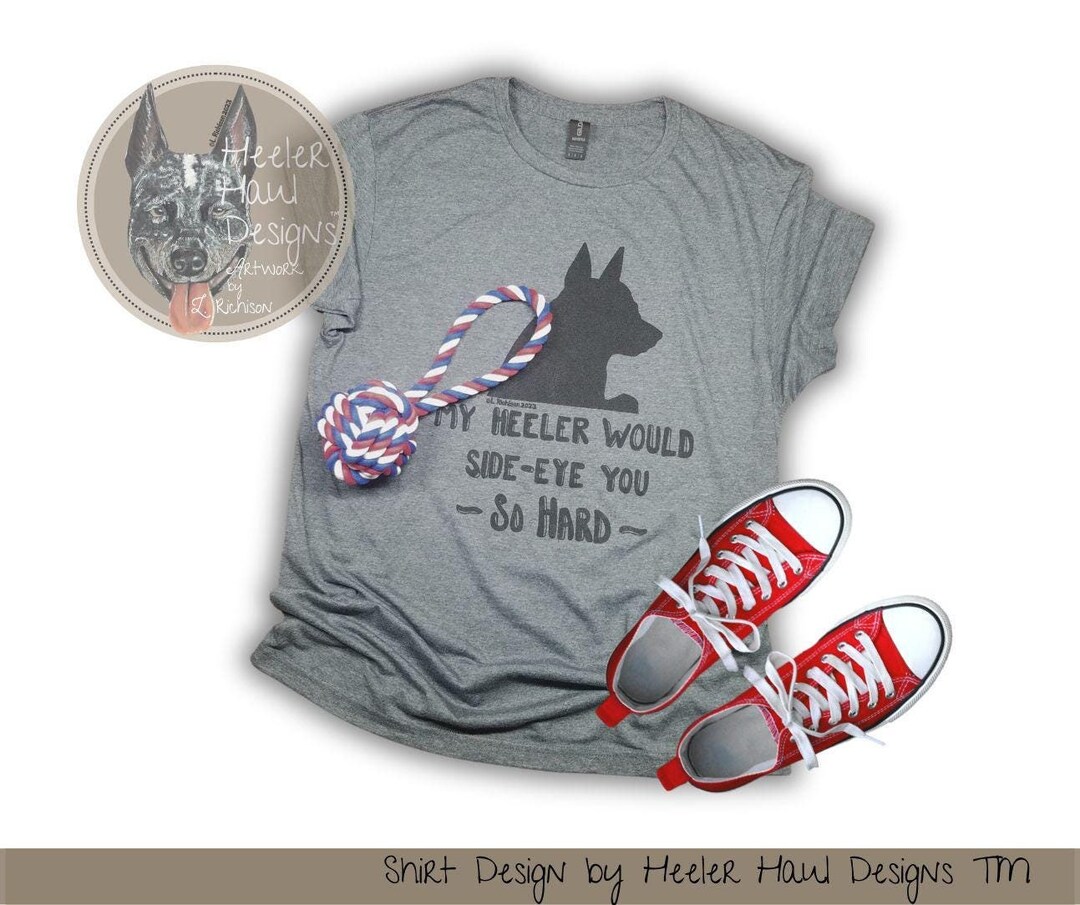 Heeler SHIRT, Australian Cattle Dog Shirt, Blue Heeler Gift, Red Heeler ...
