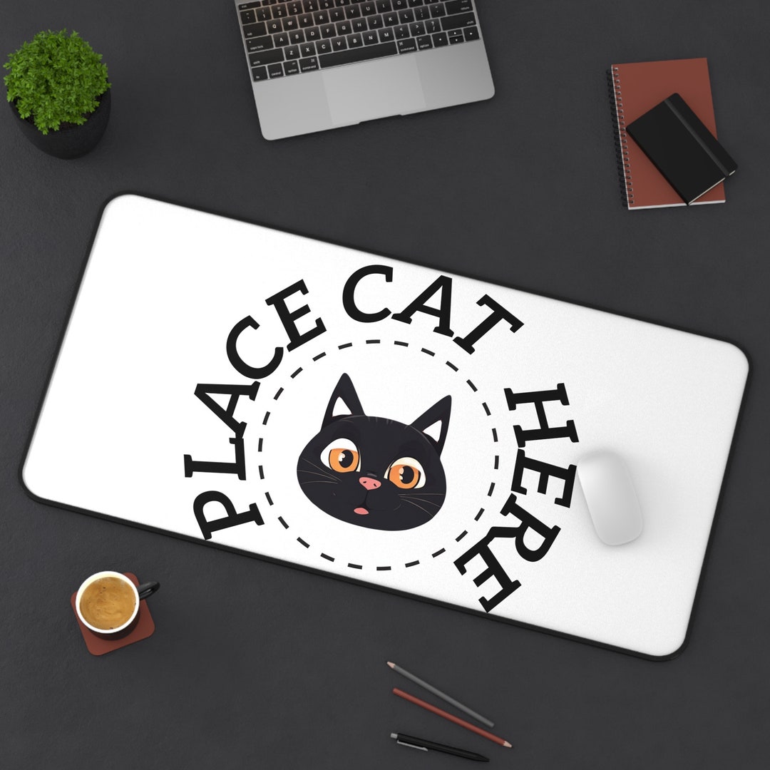 Cat Desk Mat Place Cat Here Large Print Black Cat - Etsy