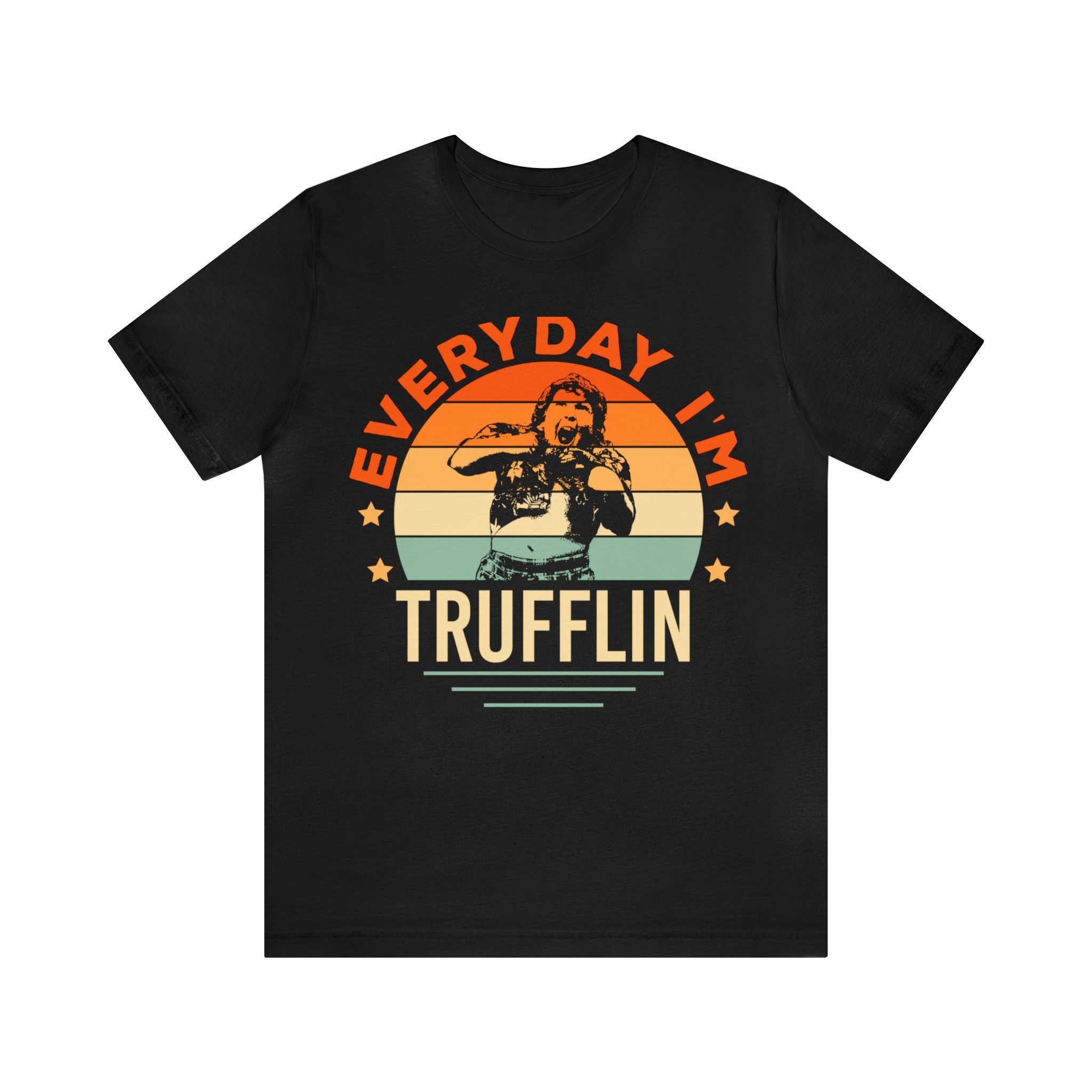 Goonies Inspired Tshirt, Truffle Shuffle Tshirt, Everyday Im Trufflin ...