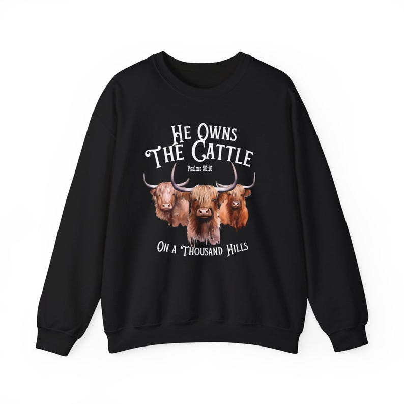 He Owns the Cattle Bible Verse Highland Cow Sweatshirt, Christian Cow ...