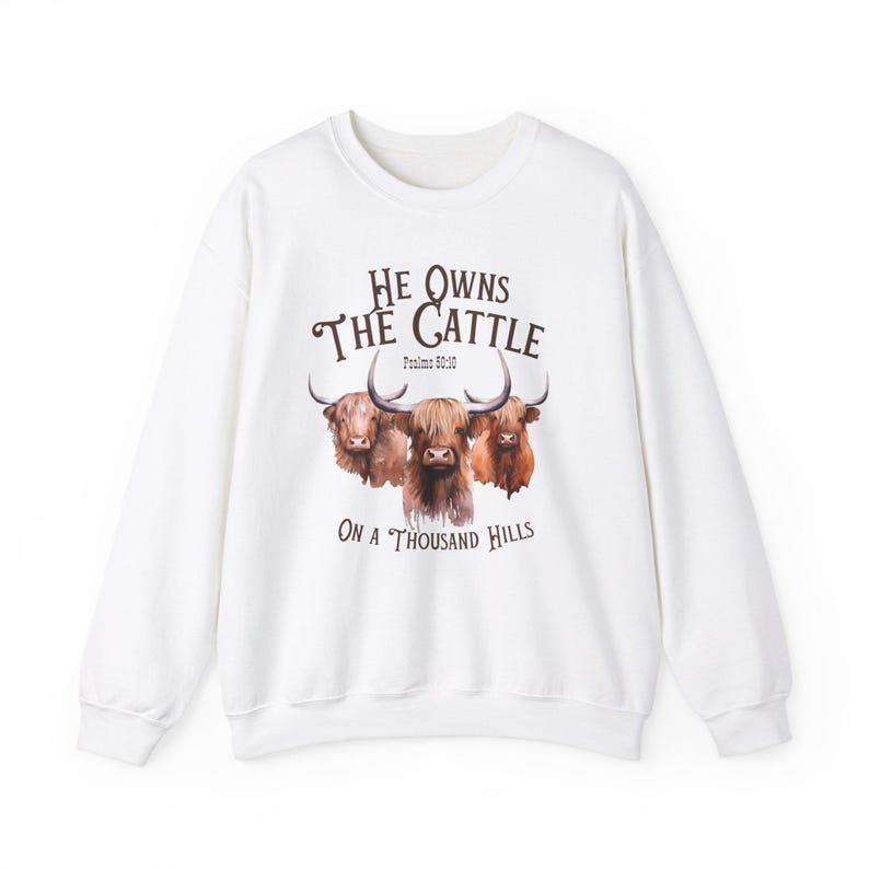 He Owns the Cattle Bible Verse Highland Cow Sweatshirt, Christian Cow ...