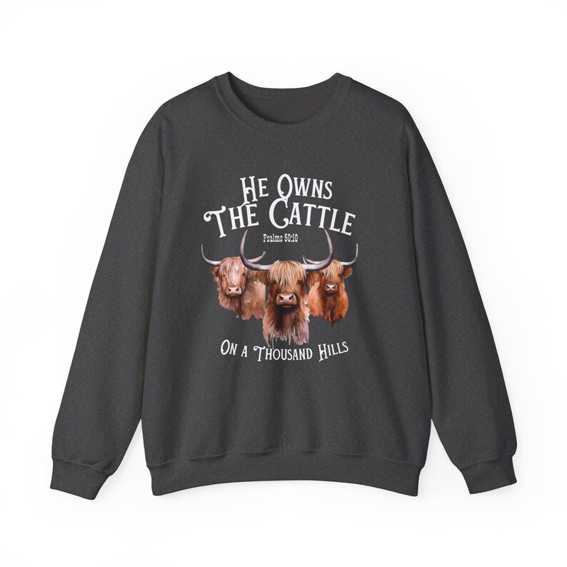He Owns the Cattle Bible Verse Highland Cow Sweatshirt, Christian Cow ...