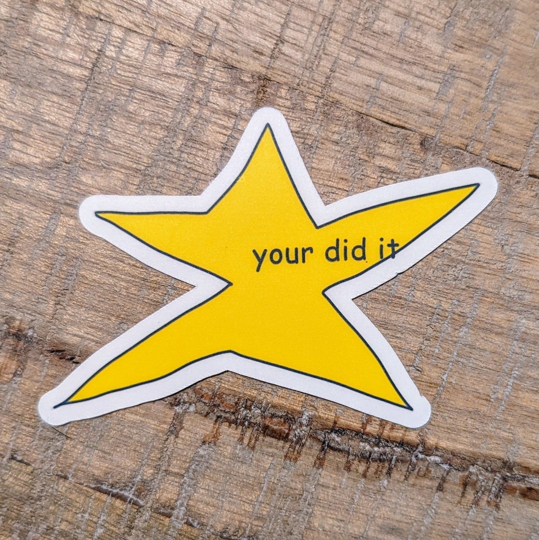 You Did It Funny Waterproof Vinyl Decal Sticker - Etsy