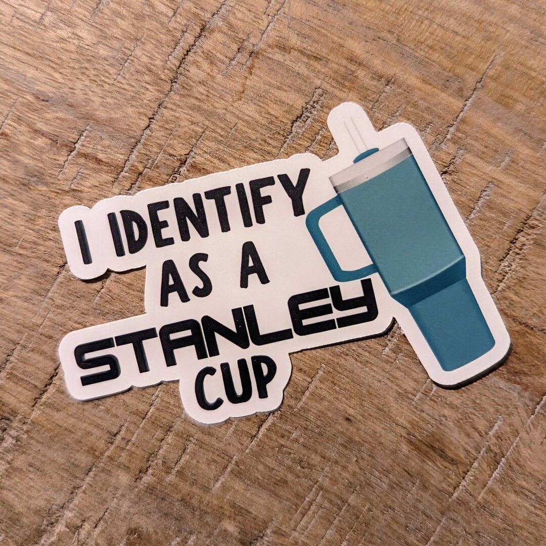 I Identify as a Stanley Cup Water Bottle Sticker Cup thermos Funny ...