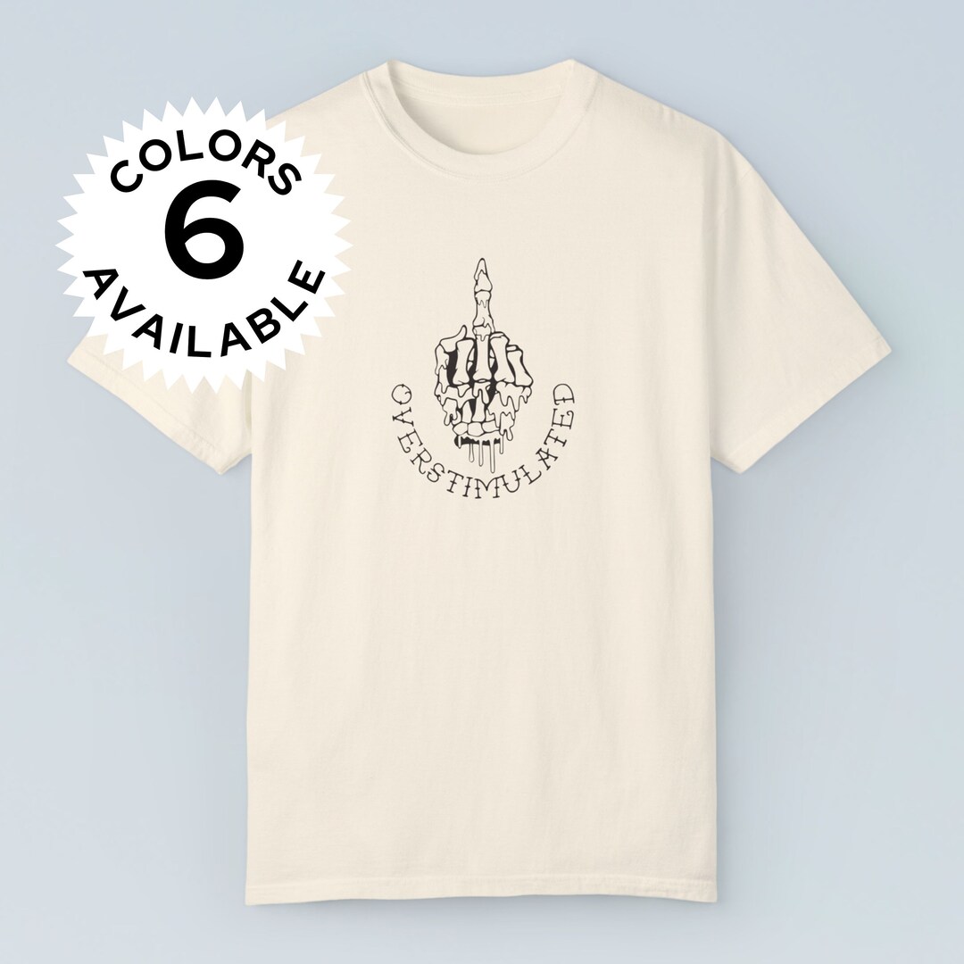 Vintage Gothic Graphic Tee Overstimulated Skeleton Hand Design ...