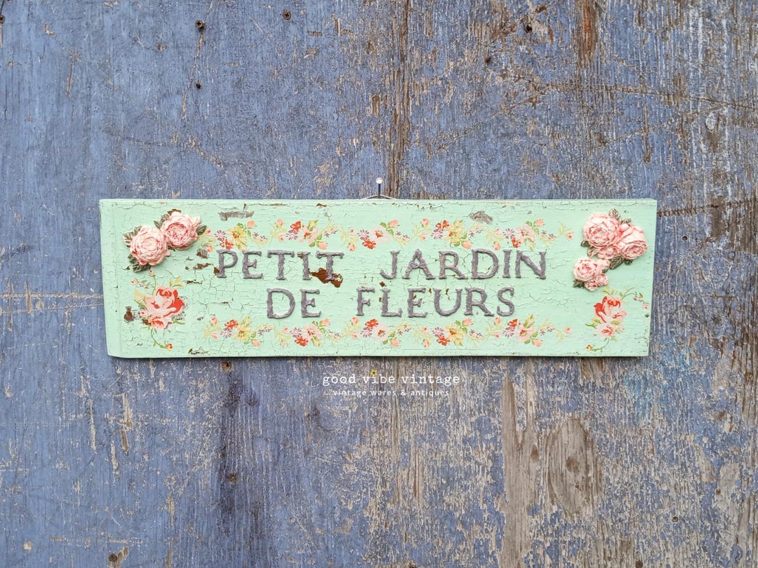 Chippy Milk Painted French Garden Sign, Florals & 3-D Letters ...