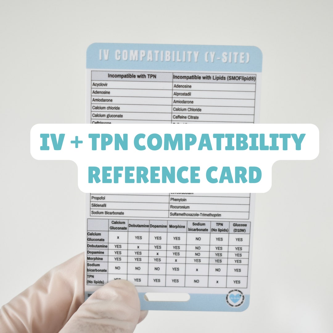 IV and TPN Compatibility Reference Card Perfect for ICU or Emergency ...