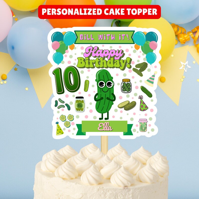 Personalized Pickle Birthday Cake Topper, Custom Dill With It Pickle ...