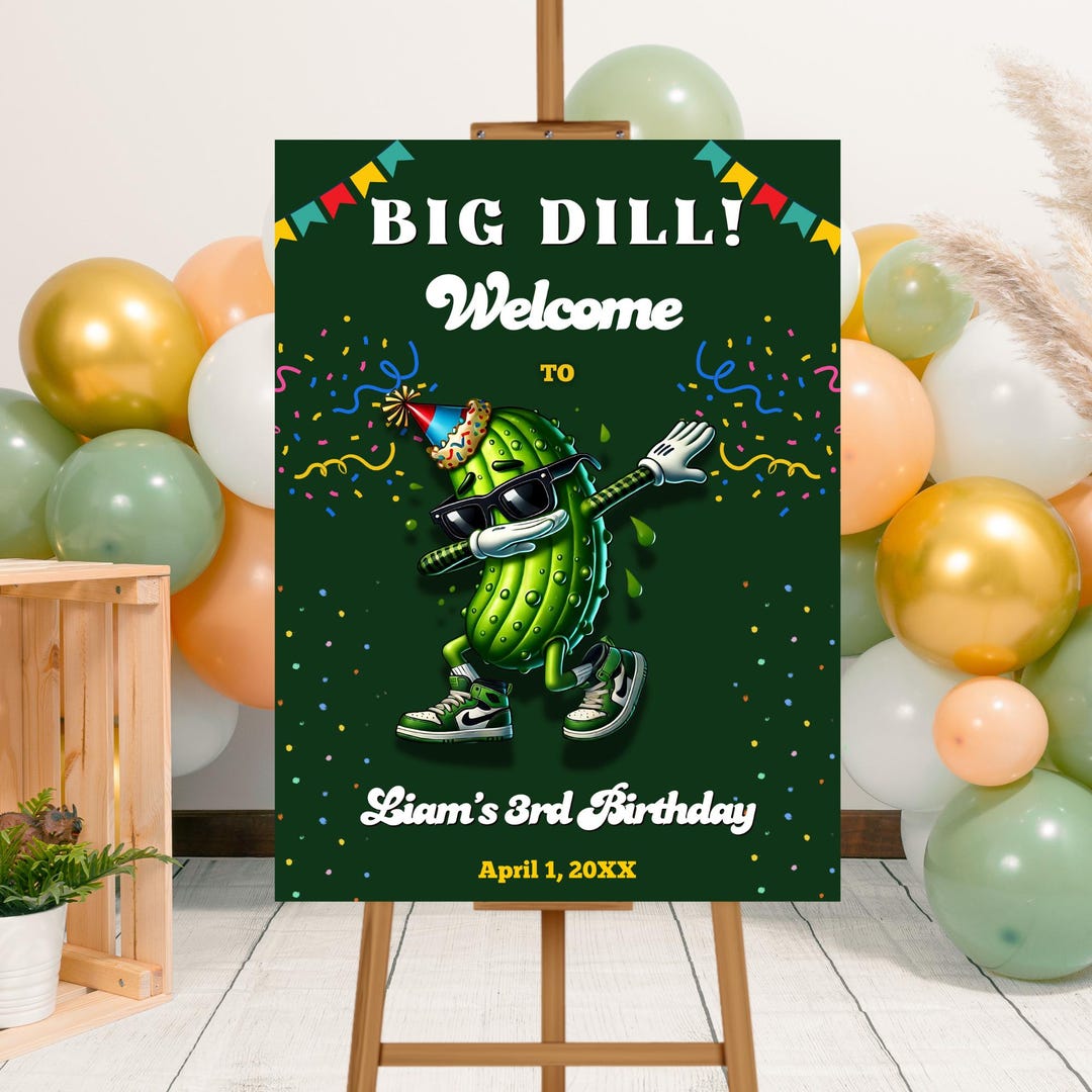 Editable Big Dill Pickle Birthday Welcome Sign Template, Printable Dill ...