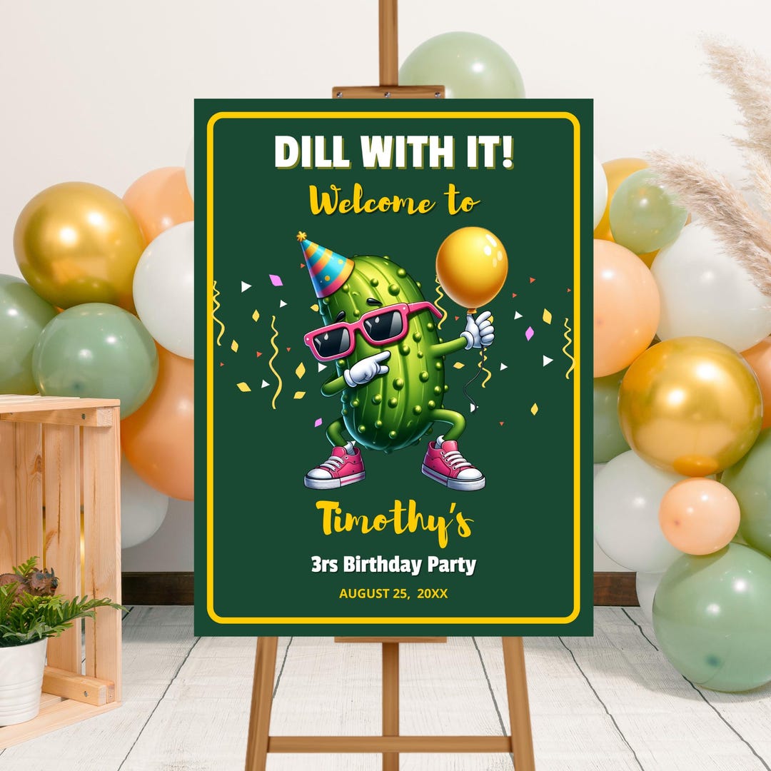 Editable Dill With It Pickle Birthday Welcome Sign Template, Printable ...