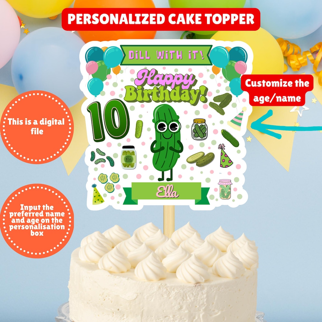 Personalized Pickle Birthday Cake Topper, Custom Dill With It Pickle ...