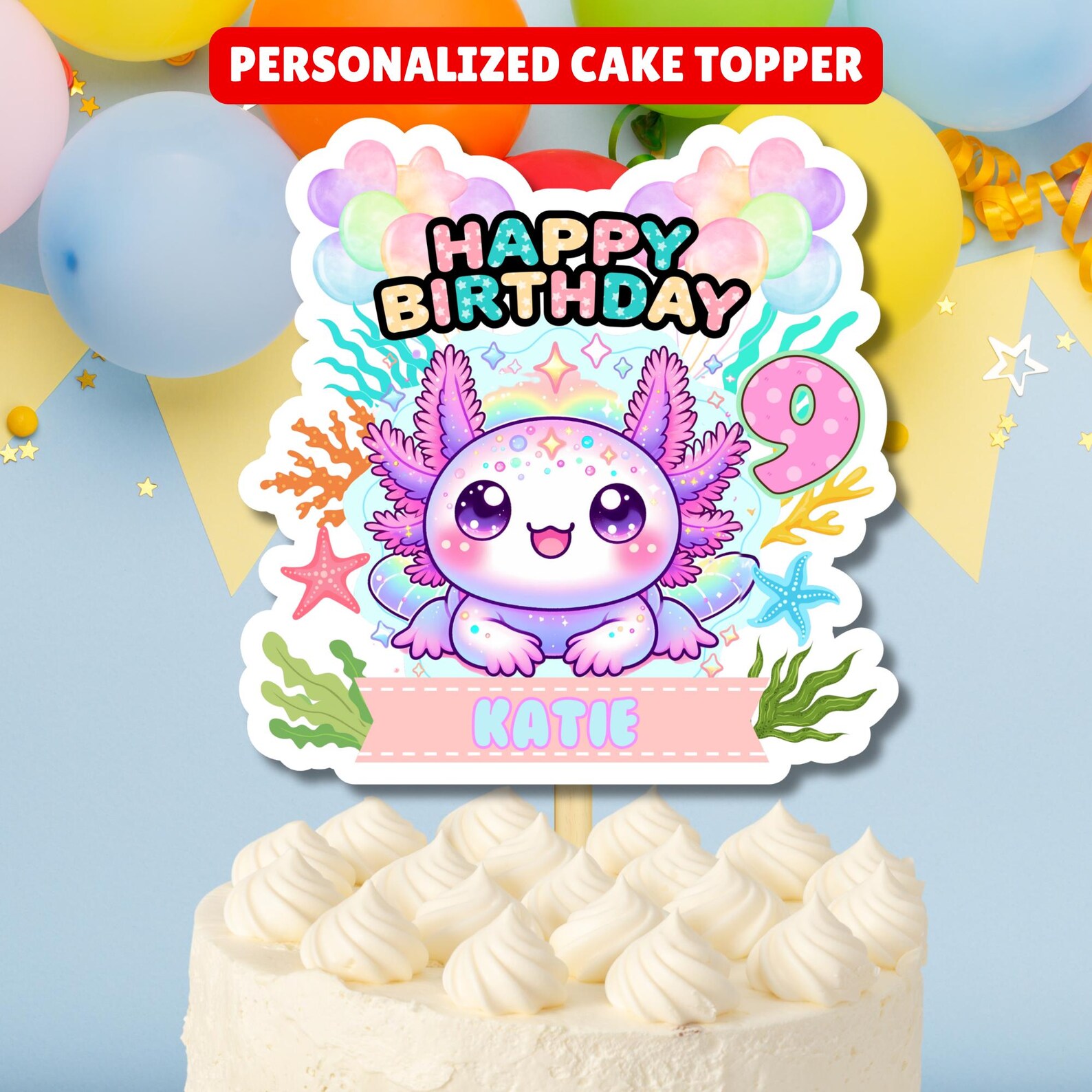 Personalized Axolotl Cake Topper, Custom Axolotl Cake Topper, Printable ...