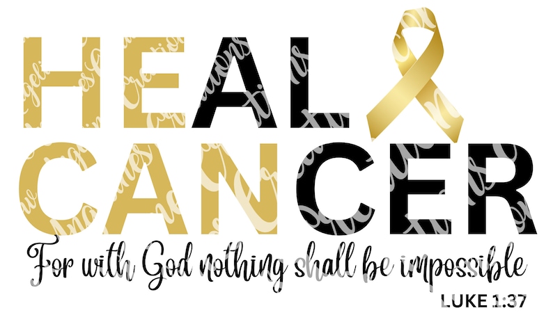 He Can Heal Cancer PNG, Childhood Cancer Awareness PNG, Fighter, Cancer ...
