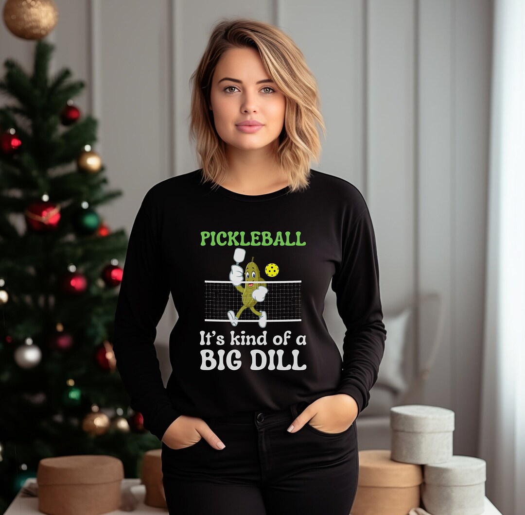 It's Kind of a Big Dill, Pickleball T-shirt, Funny Pickleball T-shirt ...