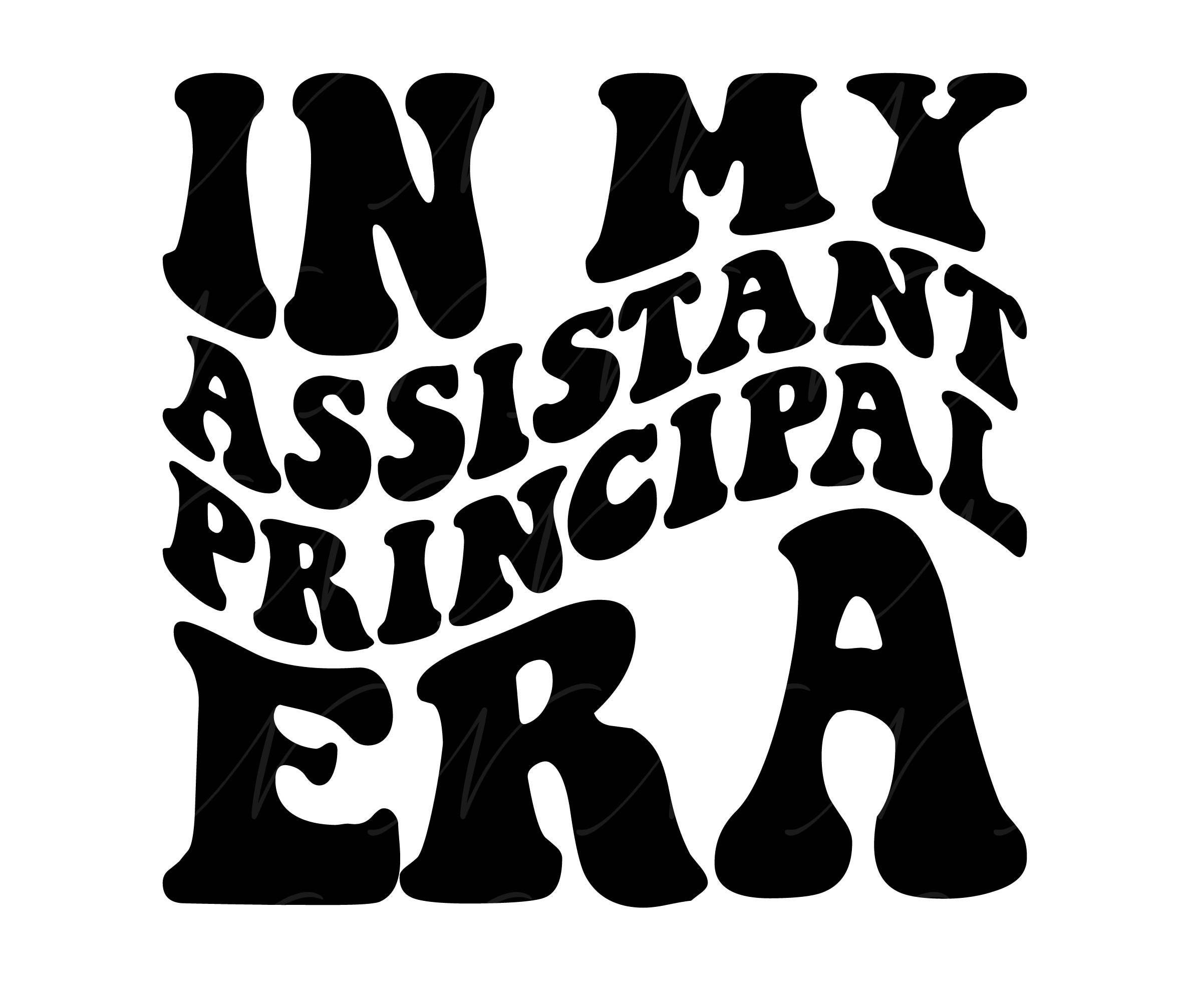 In My Assistant Principal Era SVG, PNG, PDF, Assistant Principal Shirt ...