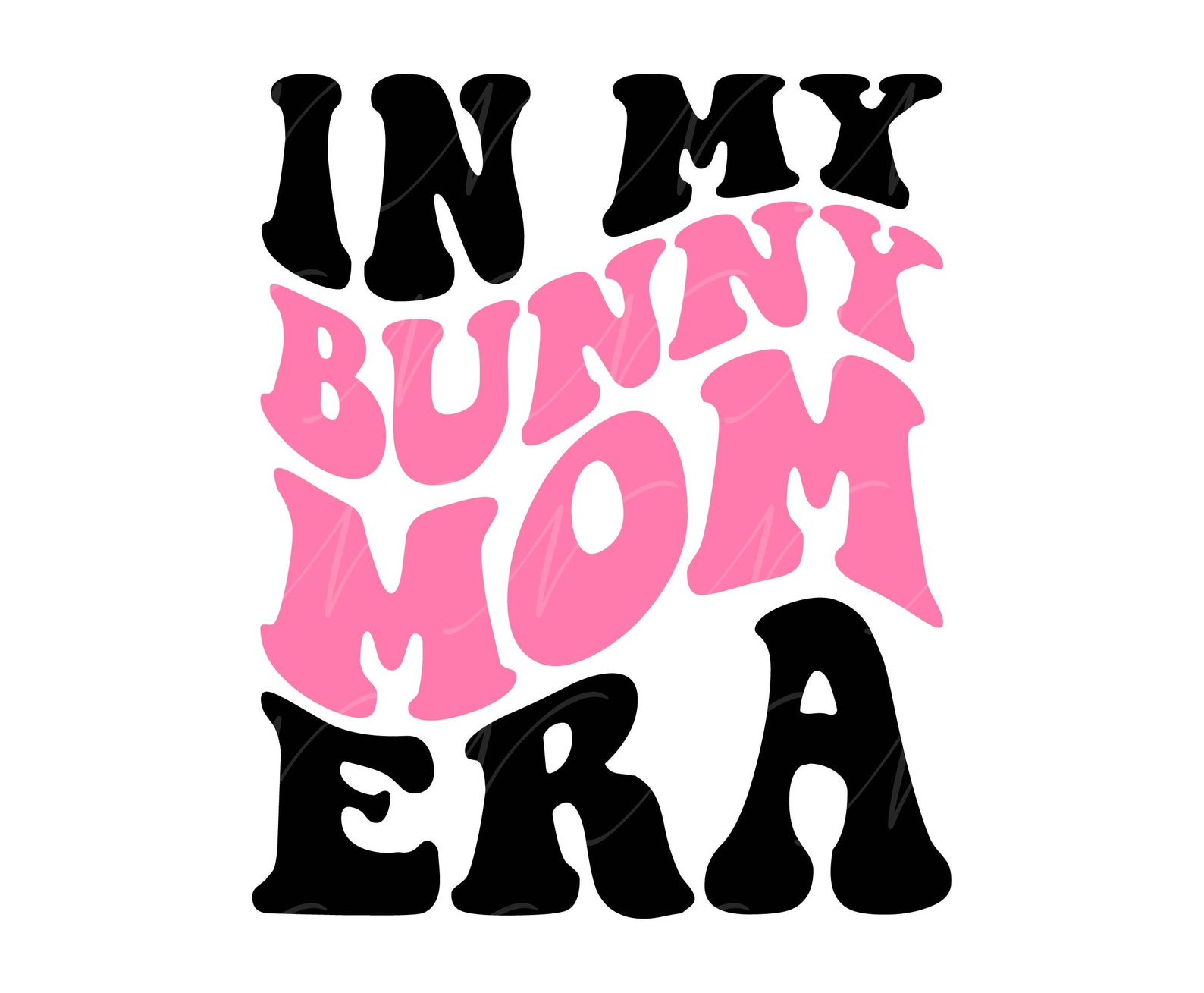 In My Bunny Mom Era SVG, PNG, PDF, Bunny Mom Shirt, Bunny Mama Svg ...
