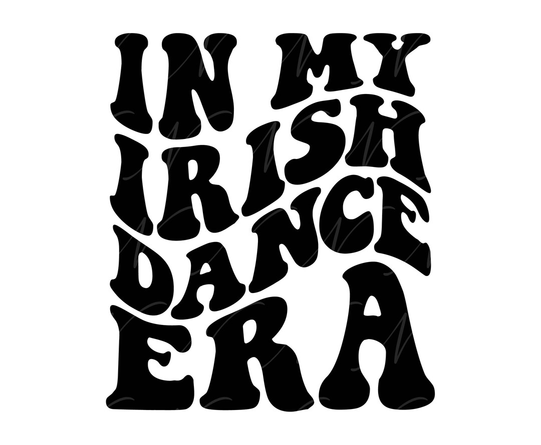 In My Irish Dance Era SVG, PNG, PDF, Irish Dance Shirt Png, Irish Dance ...