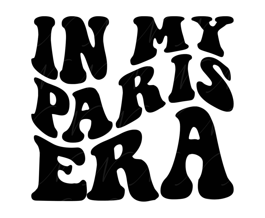 In My Paris Era SVG, PNG, PDF, Paris Shirt Png, Paris City Svg, France ...