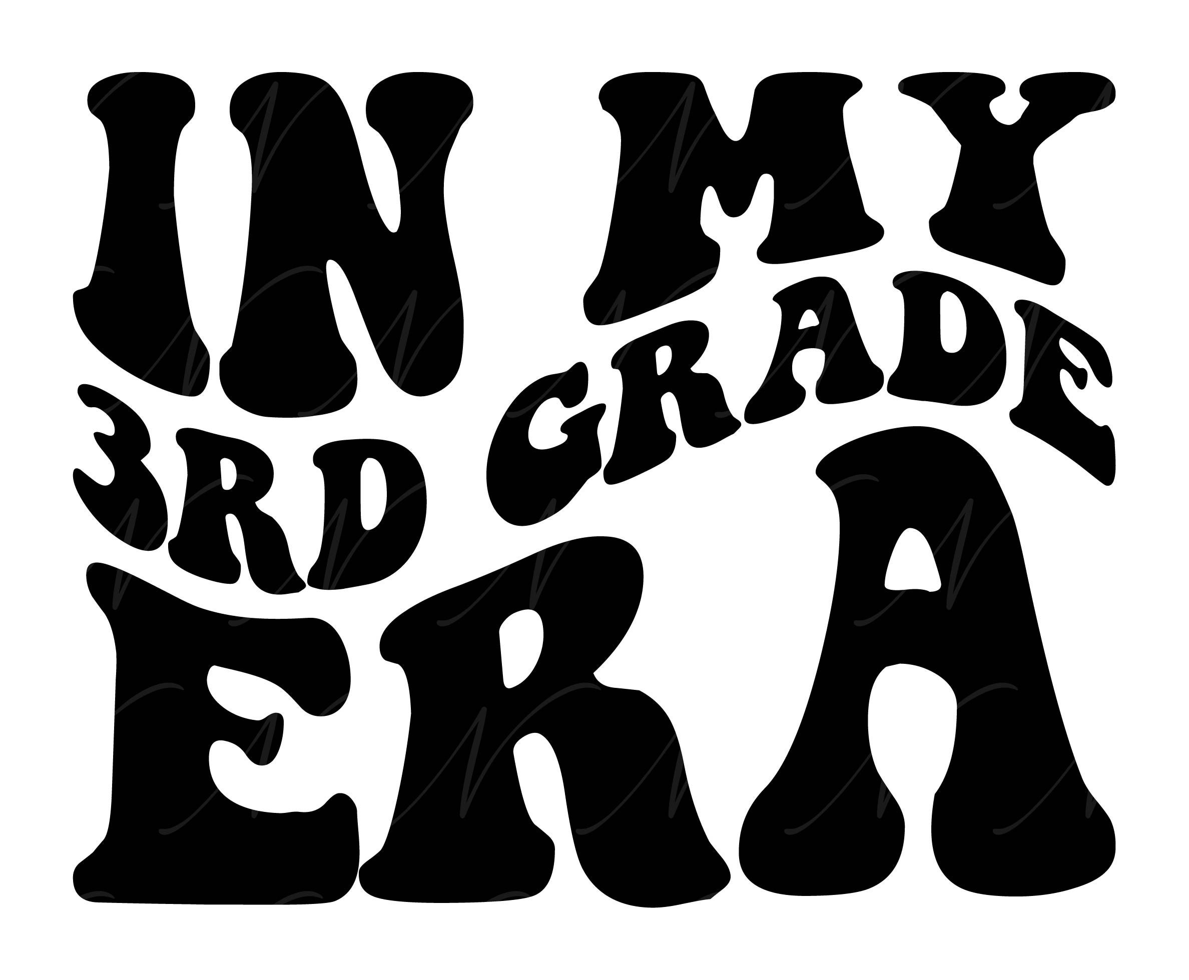 In My 3rd Grade Era SVG, PNG, PDF, Third Grade Png, 3rd Grade Shirt ...