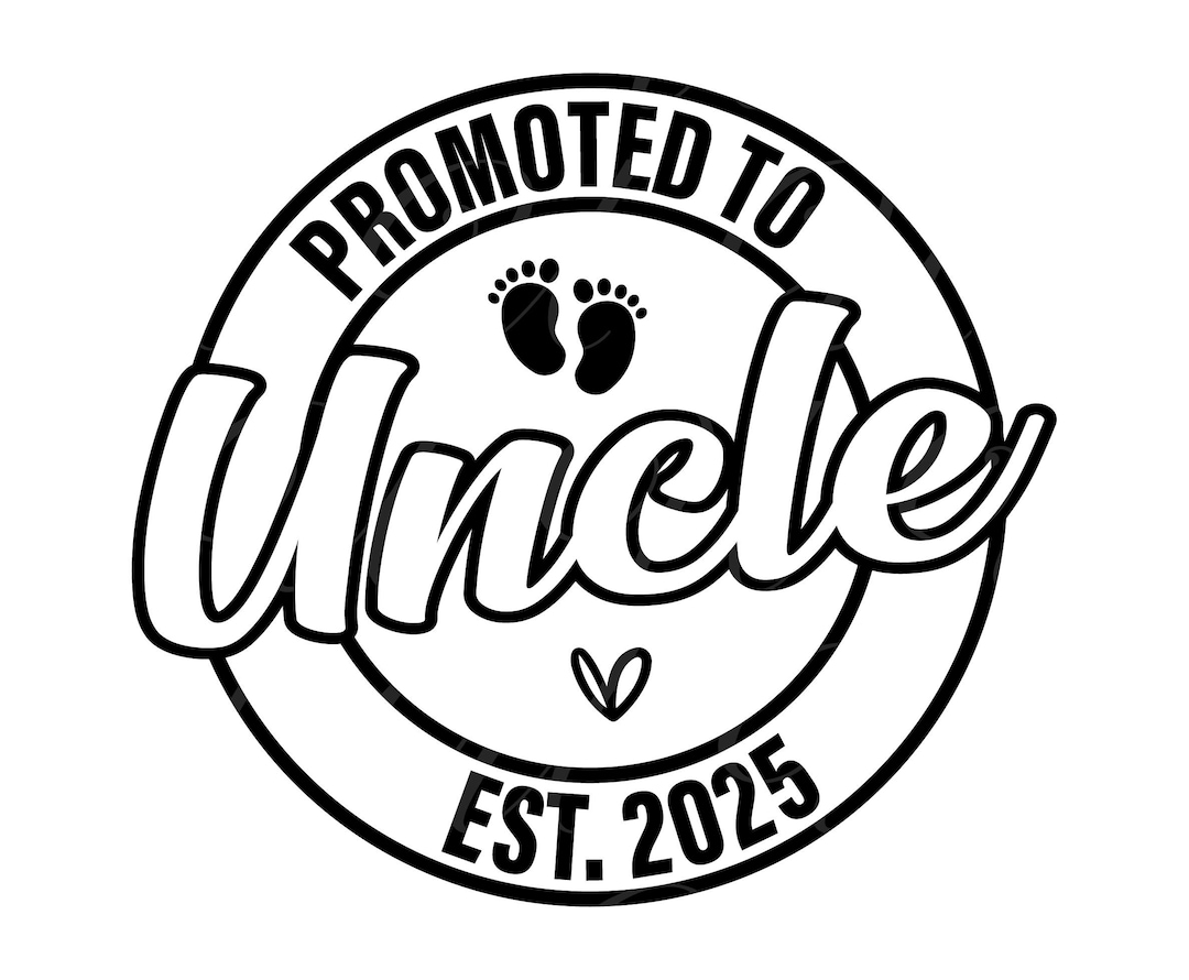 Promoted to Uncle SVG, PNG, PDF, New Uncle Est 2025 Shirt, Baby ...