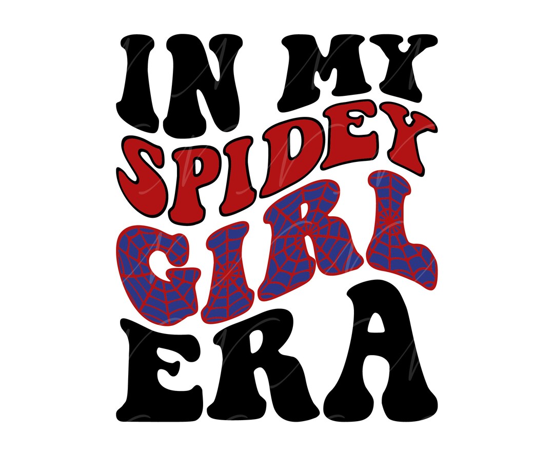 In My Spidey Girl Era SVG, PNG, PDF, Spidey Girl Shirt, Super Hero Svg ...