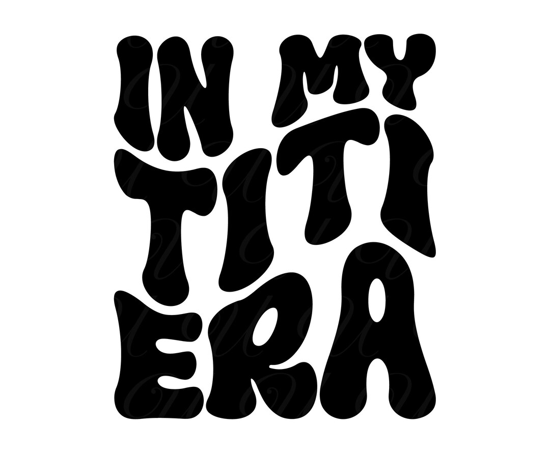 In My Titi Era SVG, PNG, PDF, Titi Shirt Png, Auntie Life Svg, Aunt ...