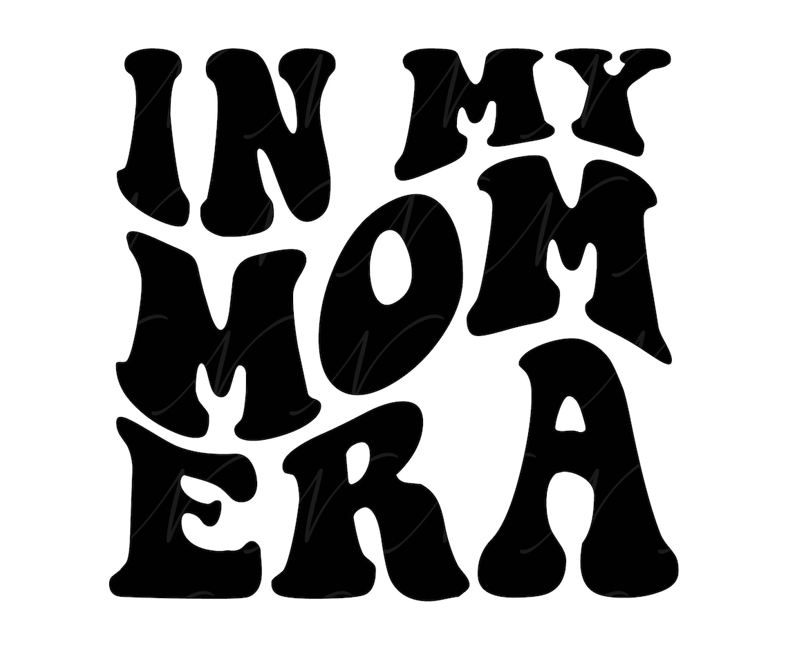 In My Mom Era SVG, PNG, PDF, Mom Shirt Svg, Funny Mom Svg, Mom Life ...