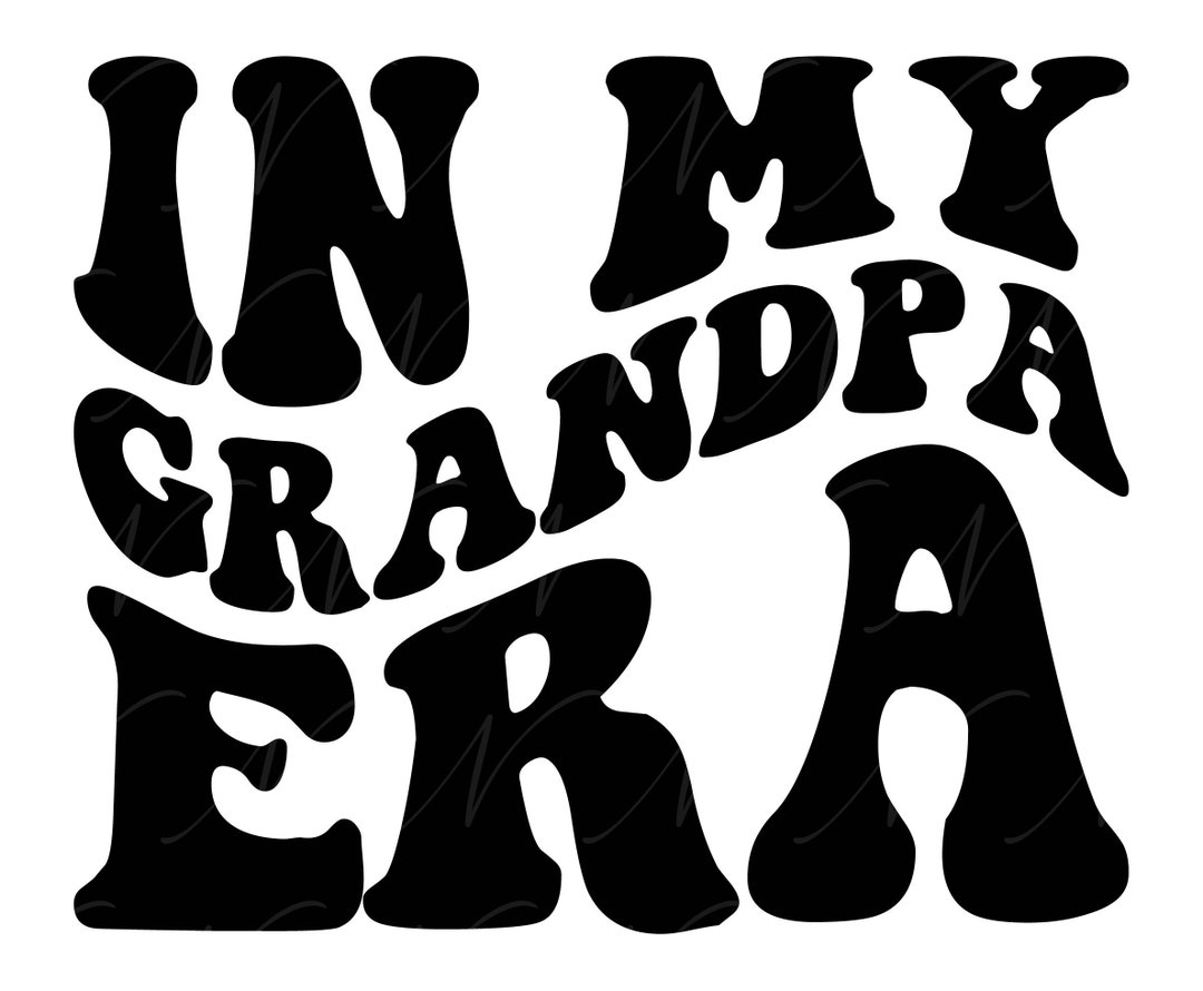 In My Grandpa Era SVG, PNG, PDF, Grandpa Shirt, Grandfather Png, New ...