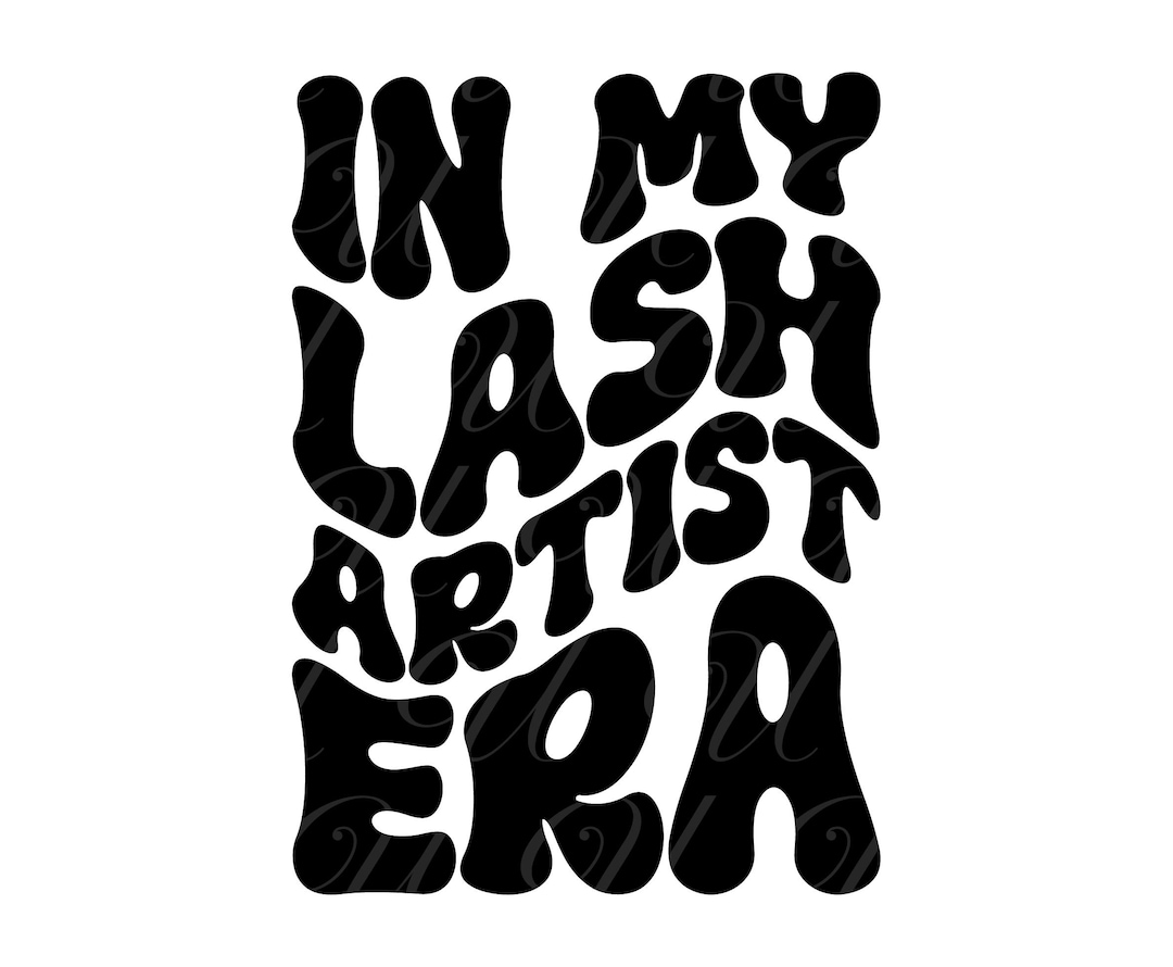 In My Lash Artist Era SVG, PNG, PDF, Lash Artist Shirt, Lash Art Png ...