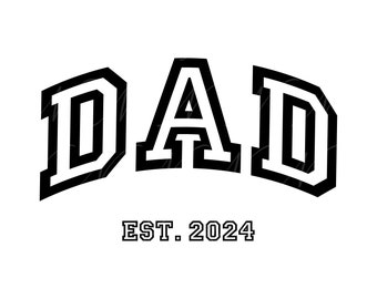 Dad Est 2024 SVG, PNG, PDF, Dad Est 2024 Shirt Png, Papa 2024 Svg, New ...